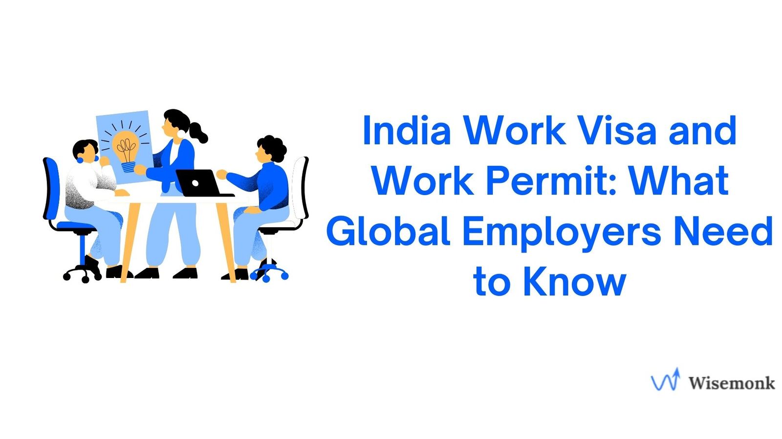 India Work Visa and Work Permit: What Global Employers Need to Know